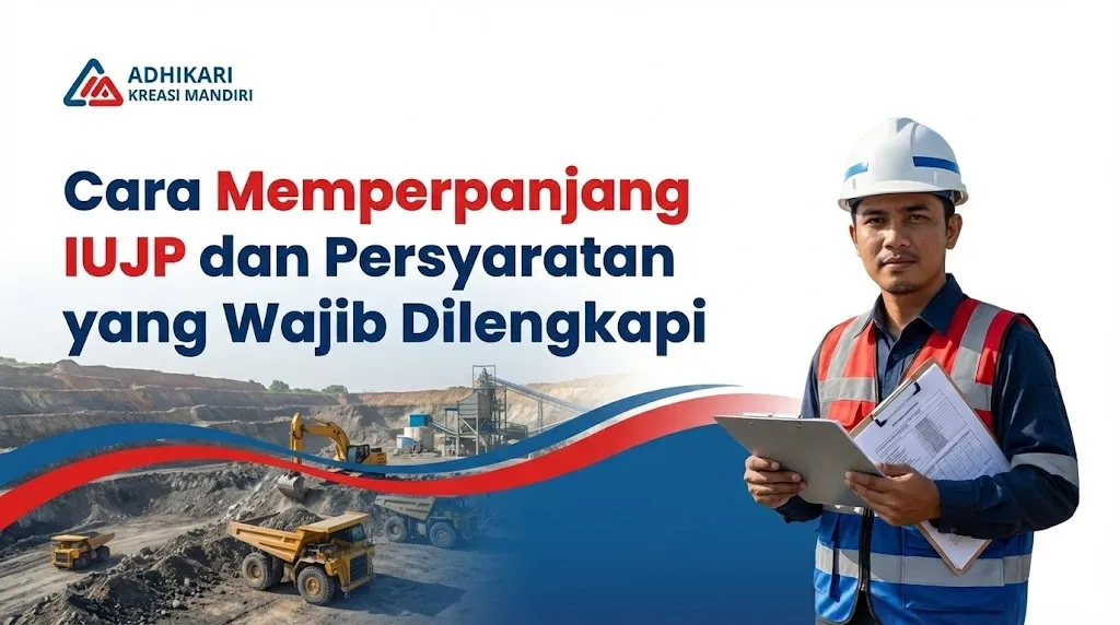 Cara Memperpanjang IUJP dan Persyaratan yang Wajib Dilengkapi